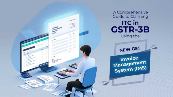Indirect Tax: Guide to Claiming ITC with GST IMS in GSTR-3B